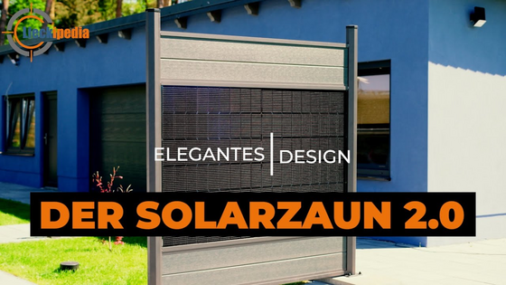 Solarzaun: Die Innovation im Bereich der privaten PV-Anlagen